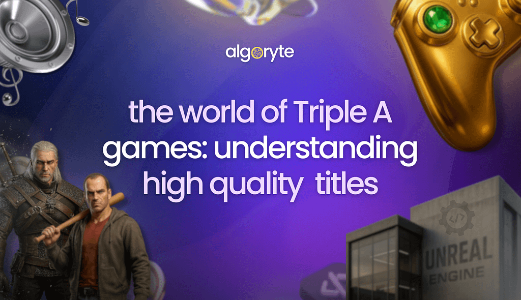 The World of Triple-A Games: High-Quality Titles Explained